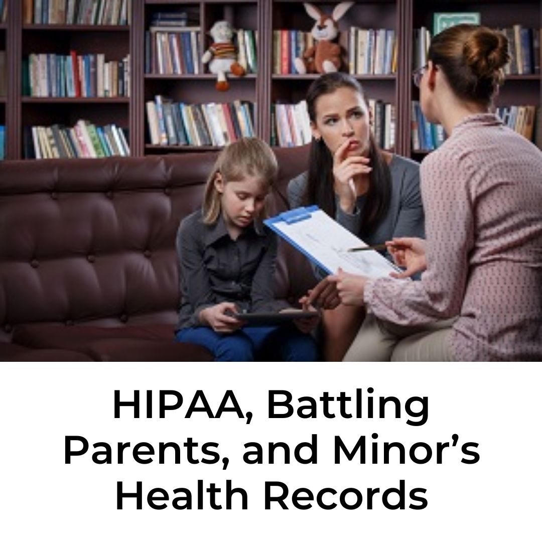 HIPAA, Battling Parents, and Minor's Health Records